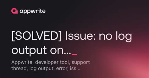 Solved Issue No Log Output On Error Threads Appwrite