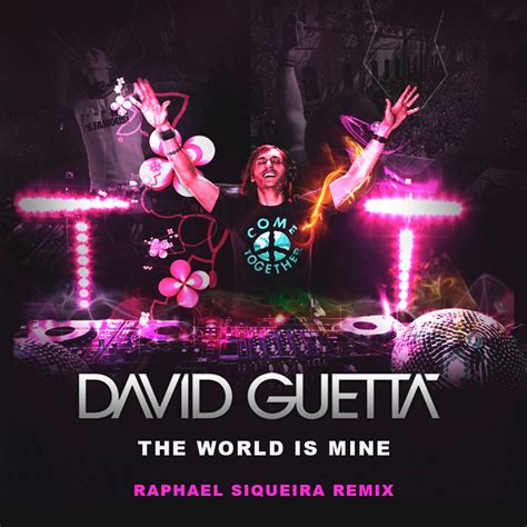 David Guetta The World Is Mine Raphael Siqueira Remix By Raphael