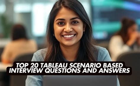 Top Tableau Scenario Based Interview Questions And Answers