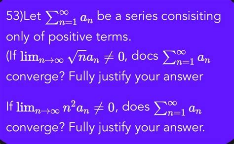 Solved 53 Let ∑n 1∞an Be A Series Consisiting Only Of