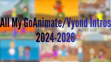 All My Goanimatevyond Intros 2024 2026 Youtube