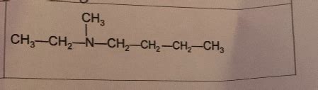 Solved CH3 1 CH3 CH2 N CH2 CH2 CH CH3 Chegg Com