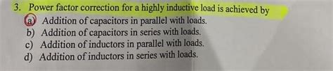Solved 3 Power Factor Correction For A Highly Inductive