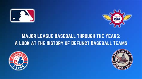 Major League Baseball Through The Years A Look At The History Of
