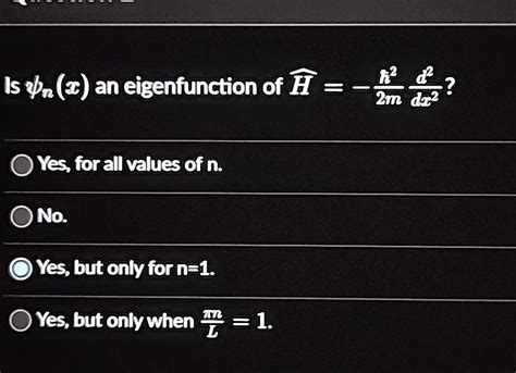 Solved Is Psi Nx An Eigenfunction Of