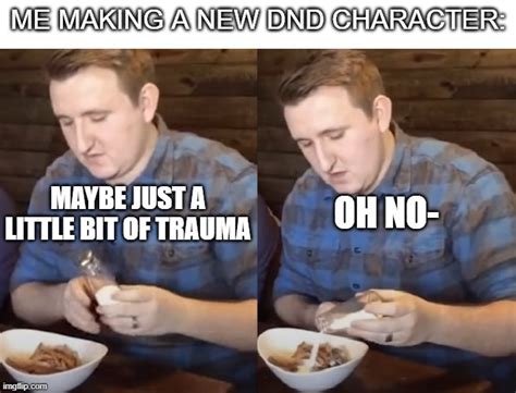 Dnd Players Be Like Imgflip