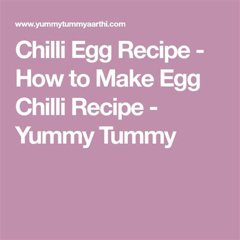 Chilli Egg Recipe Recipe Egg Chilli Recipe Egg Recipes Chilli Recipes