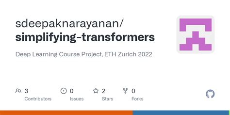 GitHub Sdeepaknarayanan Simplifying Transformers Deep Learning Course Project ETH Zurich