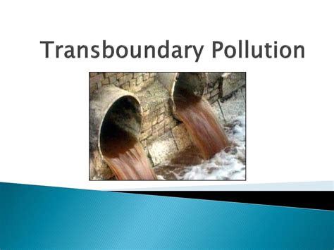 Ppt Transboundary Pollution Powerpoint Presentation Free Download Id 1166586
