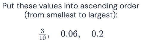 Solved Put These Values Into Ascending Order From Smallest To Largest