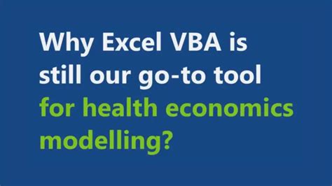 why excel vba is still our go to tool for health economics modelling