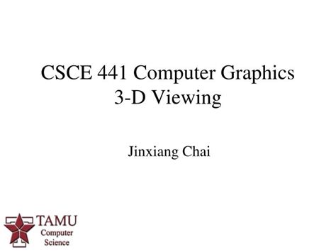Ppt Csce 441 Computer Graphics 3 D Viewing Powerpoint Presentation
