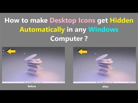 How To Make Desktop Icons Get Hidden Automatically In Any Windows Computer Artofit