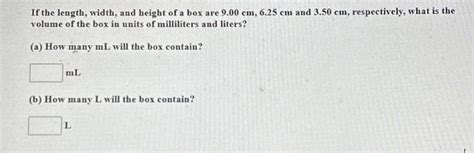 Solved If The Length Width And Height Of A Box Are 9 00 Chegg Com