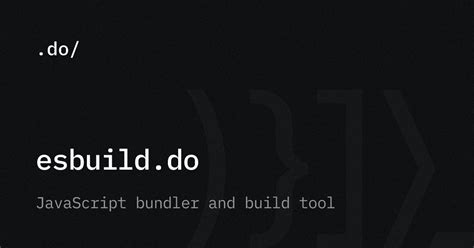 Esbuilddo Blazing Fast Javascript Bundling Api