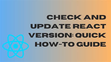 Check And Update React Version Quick How To Guide