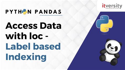 Access Data With Loc Label Based Indexing Python Pandas Tutorial