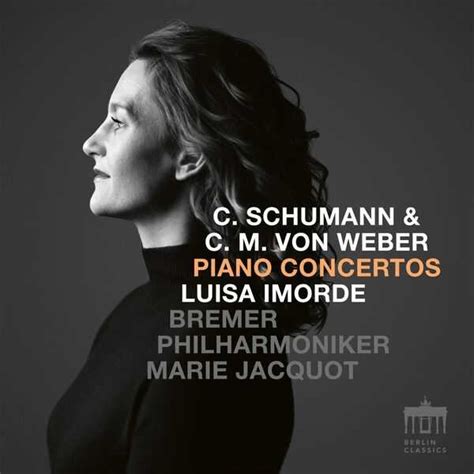 Luisa Imorde C Schumann C M Von Weber Piano Concertos 24 48 Flac Boxset Me