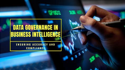 Data Governance In Business Intelligence Ensuring Accuracy And Compliance