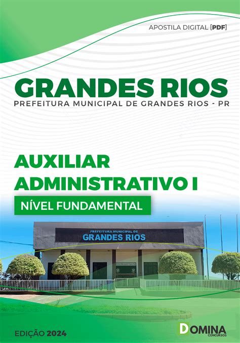 Apostila Auxiliar Administrativo Grandes Rios Pr 2024 Domina