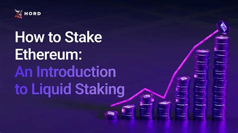 How To Stake Ethereum A Step By Step Guide To Liquid Staking