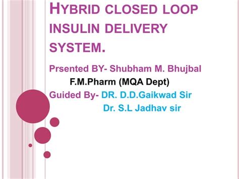 Hybrid Closed Loop Insulin Delivery System Artificial Pancreas Pptx