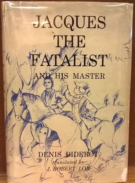 Jacques The Fatalist Jacques The Fatalist And His Master By Denis Diderot Goodreads
