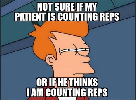 Physical Therapy Humor Memes Funny Memes