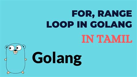 for range loop in golang tamil programming tamil tamilprogramming youtube