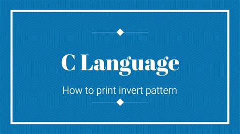 How To Print Invert Pattern In C Languagemix Activitiesc Language
