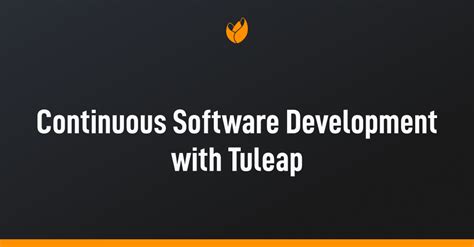 Continuous Development • Tuleap