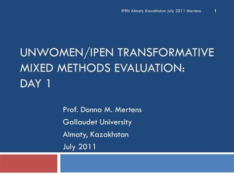 Ppt Unwomen Ipen Transformative Mixed Methods Evaluation Day 1 Powerpoint Presentation Id