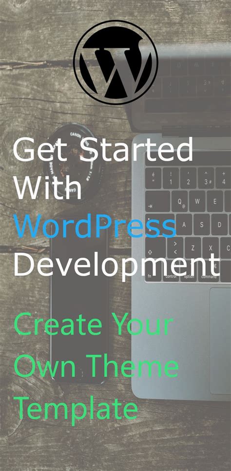 Get Started With Wordpress Development Create Your Own Theme Template