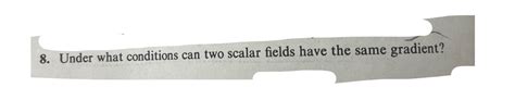 solved 8 under what conditions can two scalar fields have