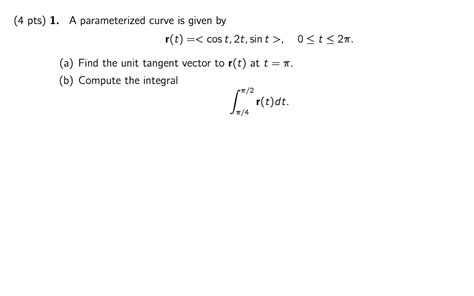 Solved A Parameterized Curve Is Given By Rt