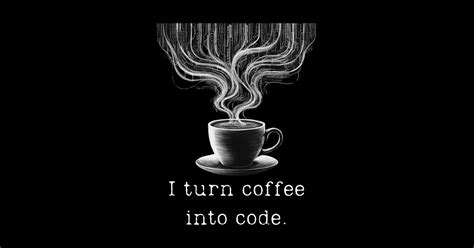 I Turn Coffee Into Code Coding Design Coding Humor Sticker
