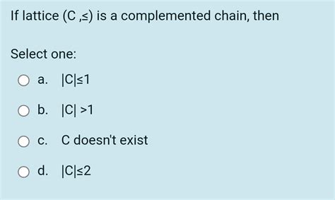 If Lattice C ≤ Is A Complemented Chain Studyx