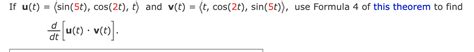 Solved If U T Sin 5t Cos 2t T And Chegg Com