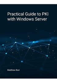 Practical Guide To PKI With Windows Server Scanlibs