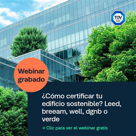 Webinar ¿cómo Certificar Tu Edificio Sostenible Leed Breeam Well
