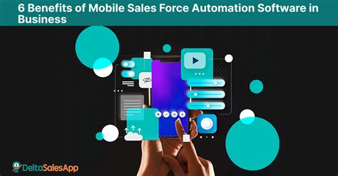 Unlocking The Potential Exploring The Advantages Of Mobile Sales Force Automation Software In