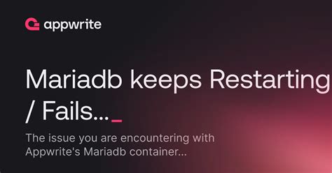 Mariadb Keeps Restarting Fails To Initialize Threads Appwrite