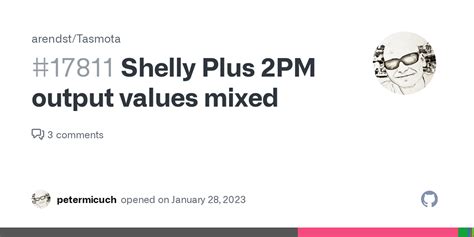 Shelly Plus 2pm Output Values Mixed · Issue 17811 · Arendsttasmota