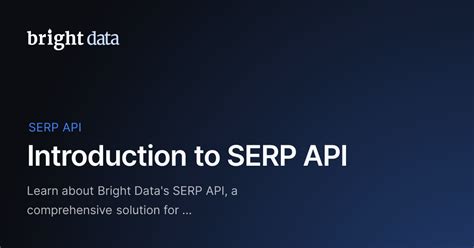 Introduction To Serp Api Bright Data Docs