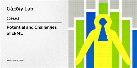 potential and challenges of zkml is ai a silver bullet by gaudiy lab gaudiy web3 and ai