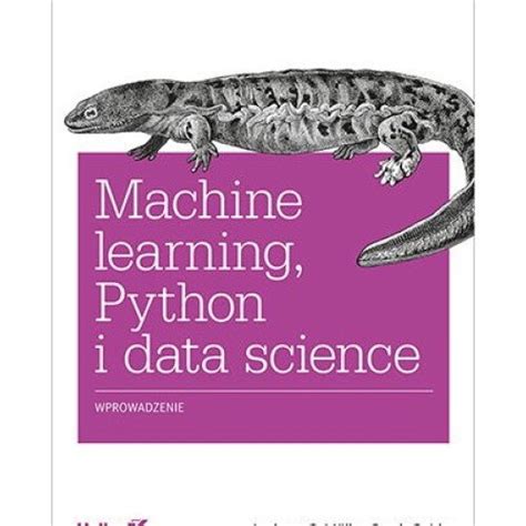 Machine Learning Python I Data Science Wprowadzenie Helion Andreas