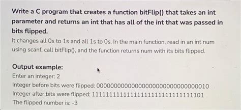 Solved Write A C Program That Creates A Function Bitflip