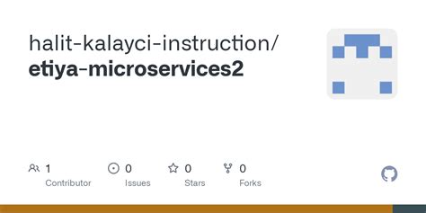 GitHub Halit Kalayci Instruction Etiya Microservices