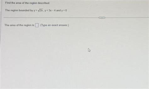 Solved Find The Area Of The Region Described The Region Chegg Com
