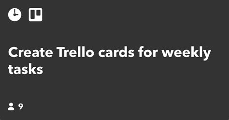 Create Trello Cards For Weekly Tasks Ifttt